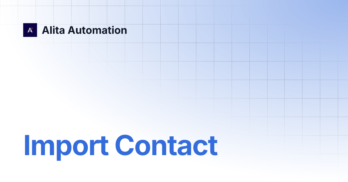 Import Contact | Alita Automation